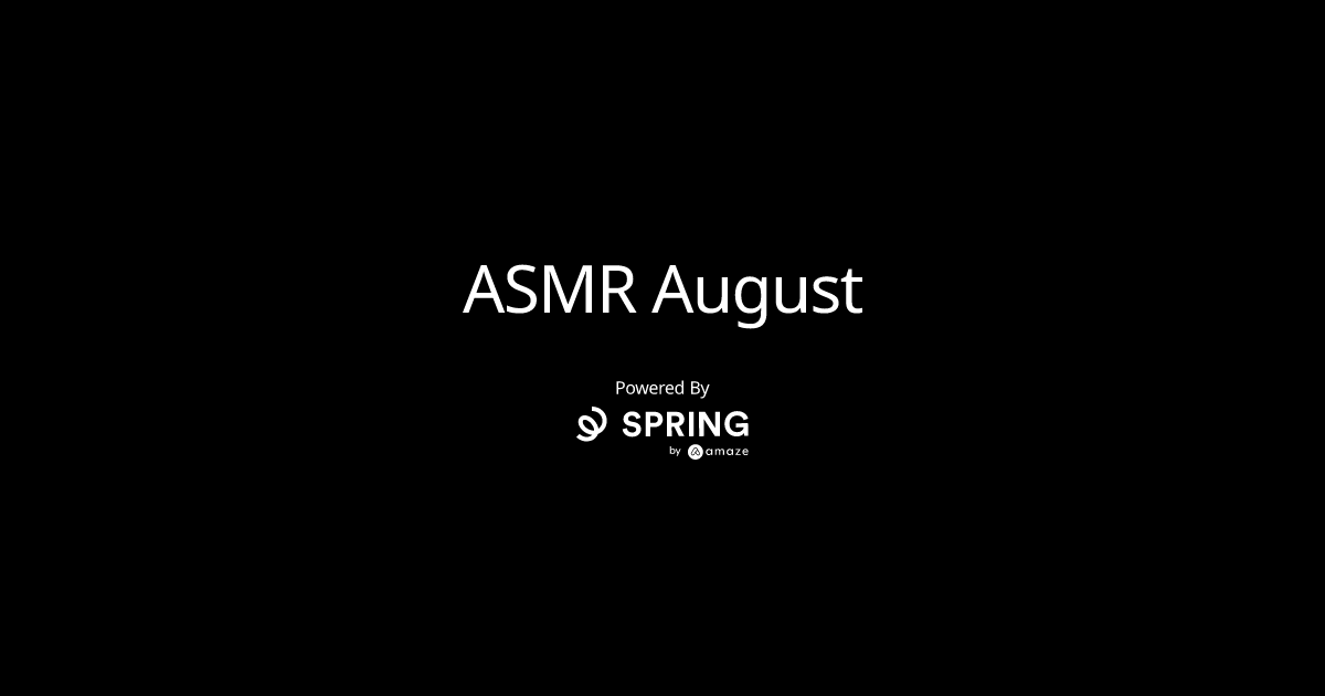 ASMR August