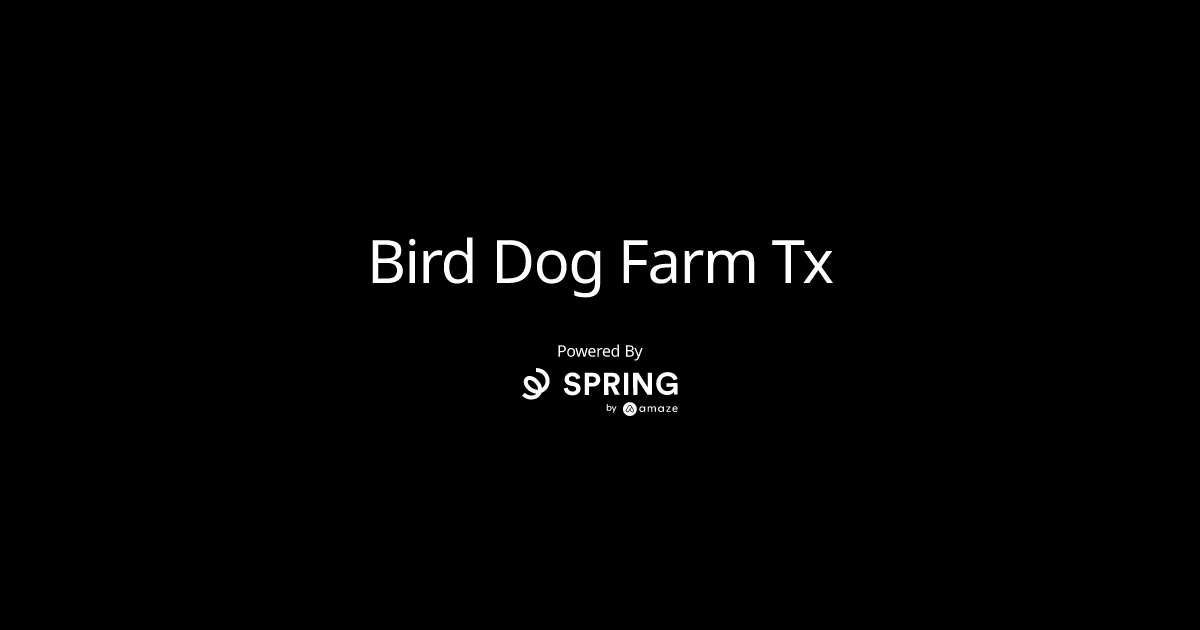 Bird Dog Farm Tx