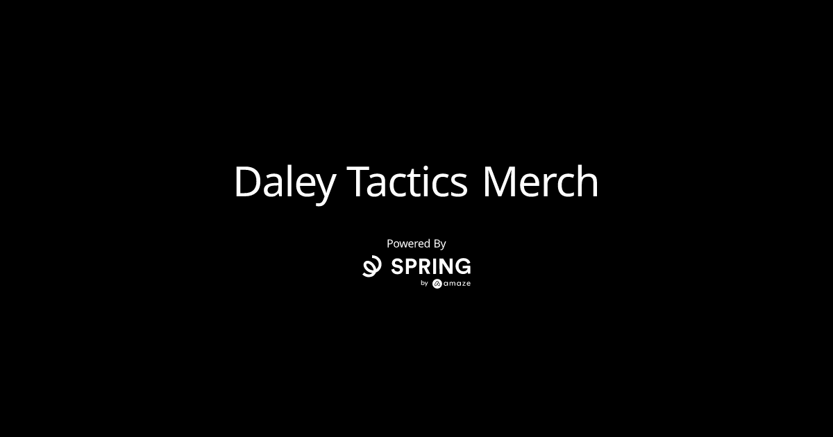 Daley Tactics Merch