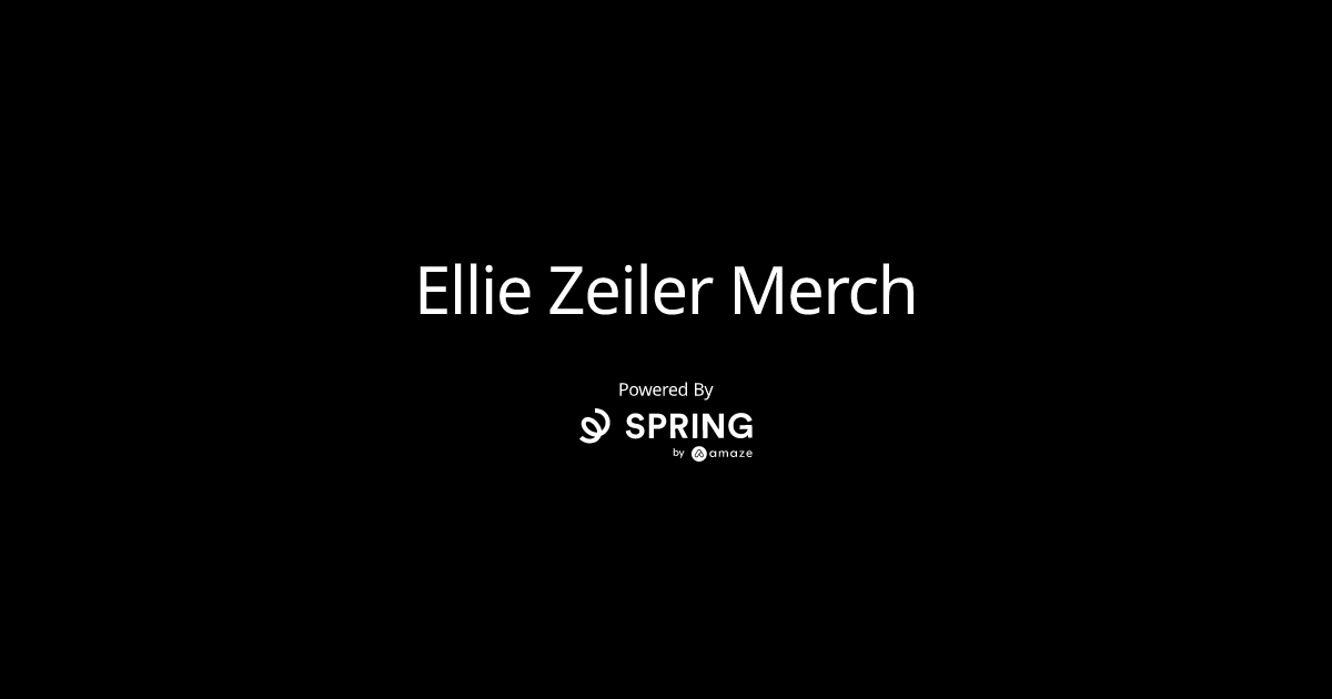 Ellie Zeiler Merch