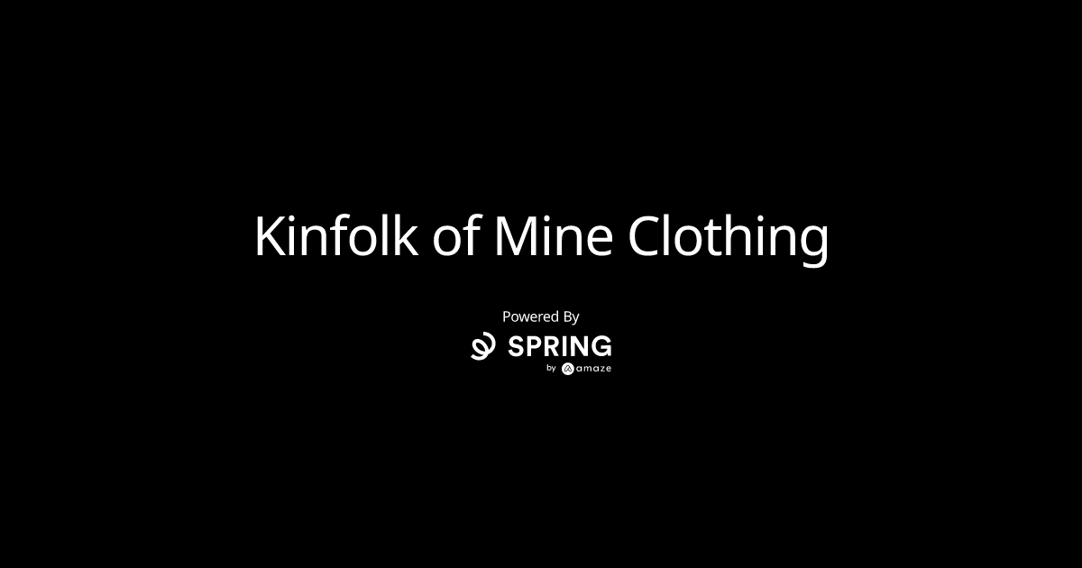 Kinfolk of Mine Clothing