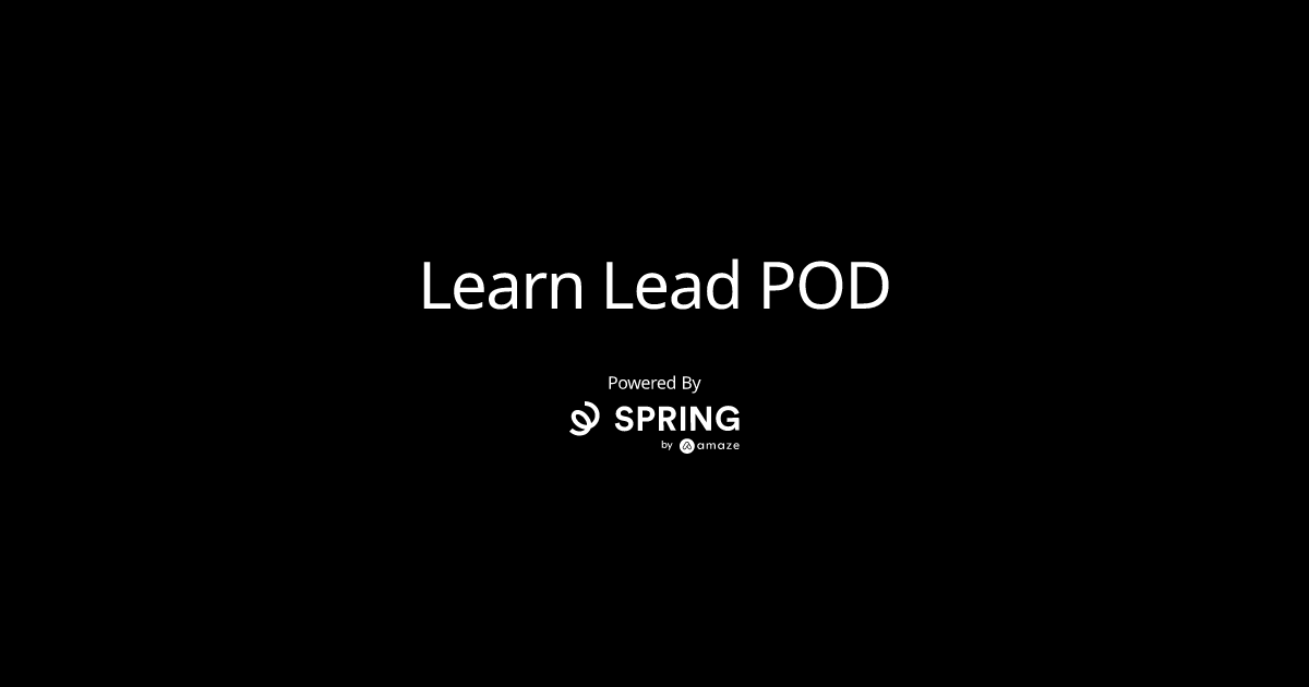 Learn Lead POD