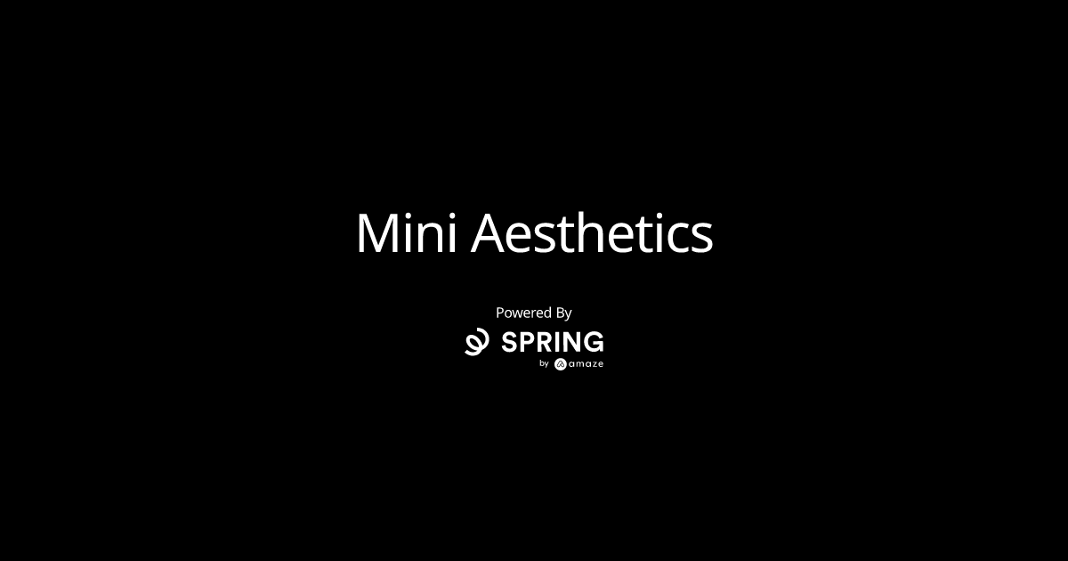 Mini Aesthetics