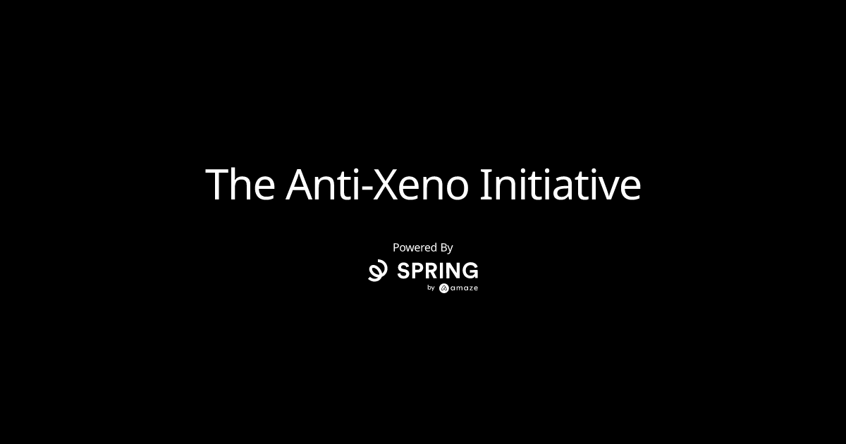 The Anti-Xeno Initiative
