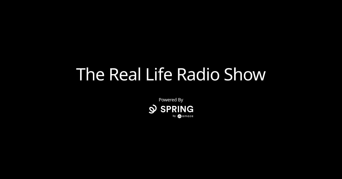 The Real Life Radio Show