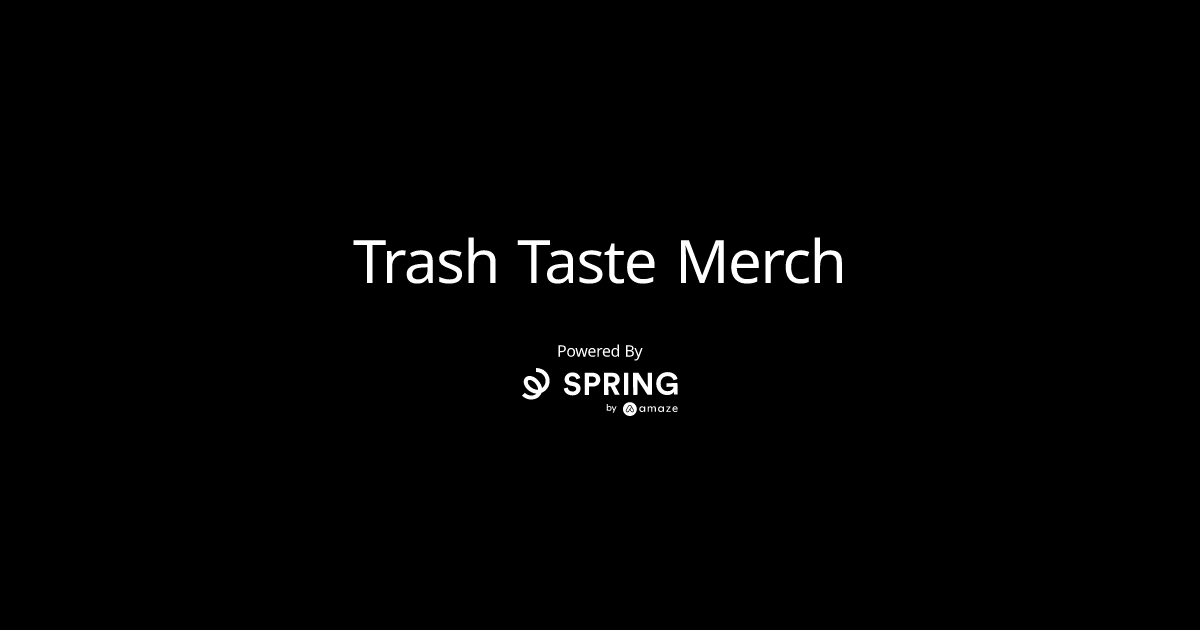 Trash Taste Merch