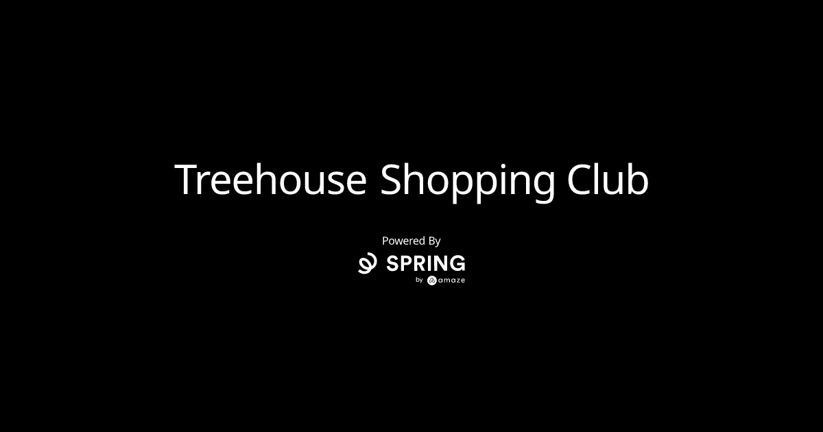 Treehouse Shopping Club
