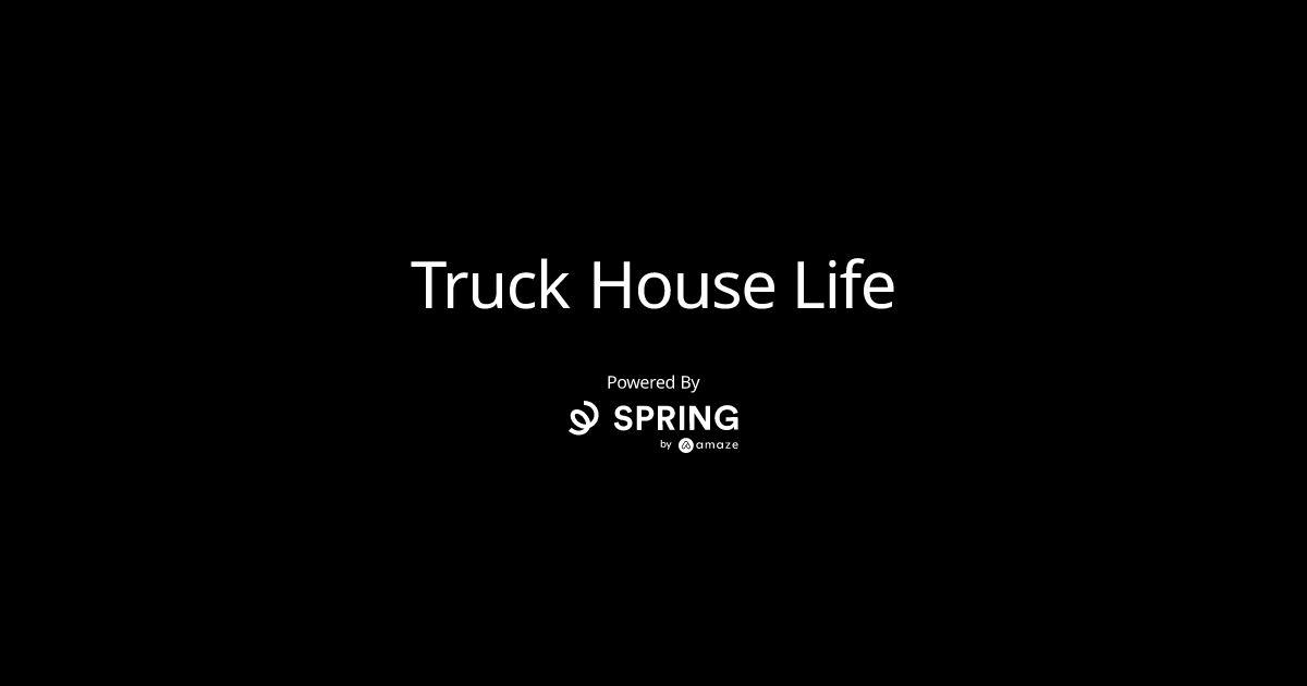 Truck House Life