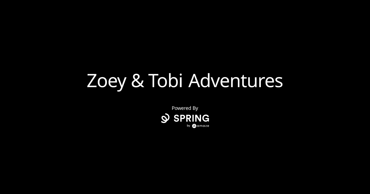 Zoey & Tobi Adventures