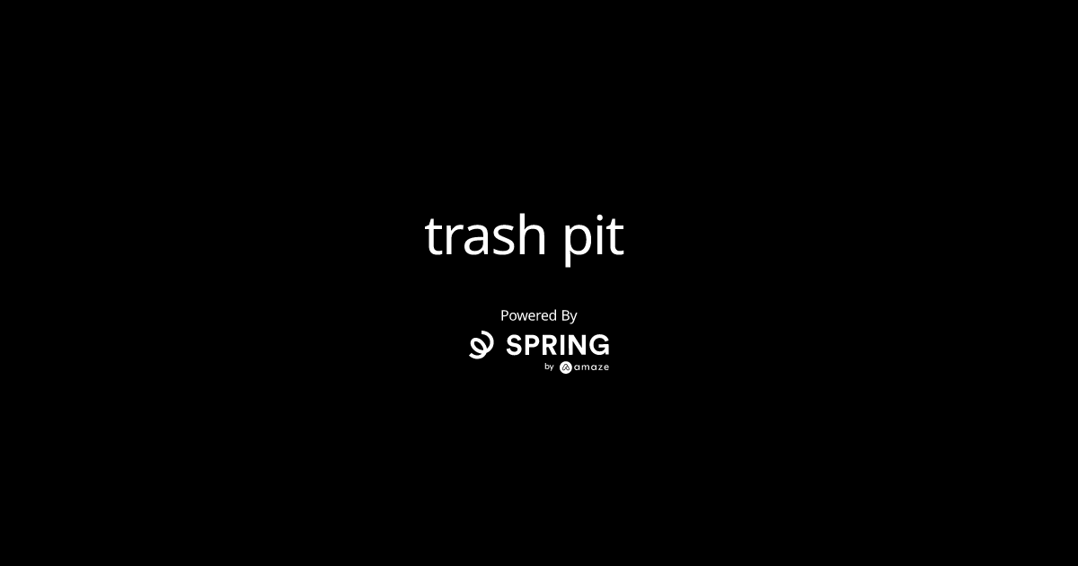 trash pit